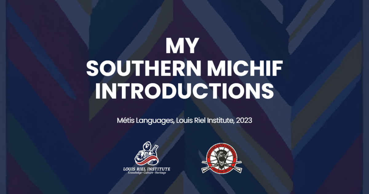 My Southern Michif Introductions